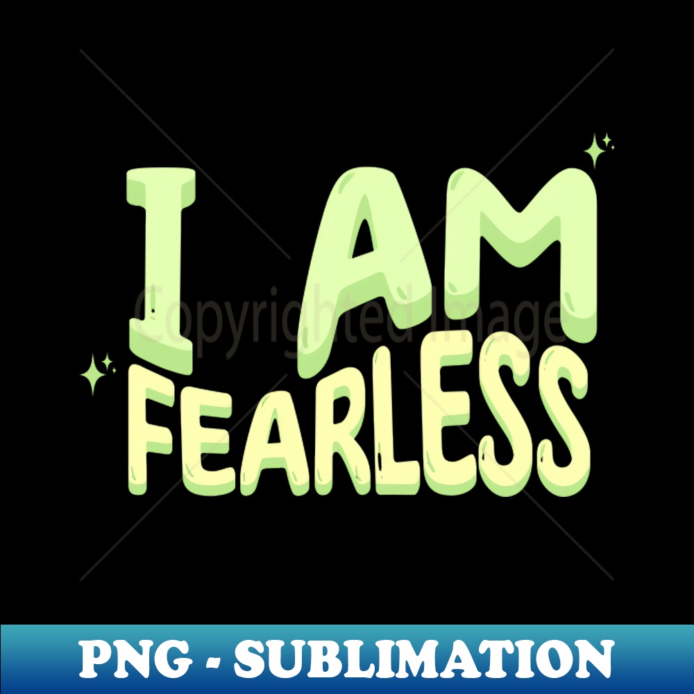 fearless - PNG Transparent Digital Download File for Sublima | Inspire ...