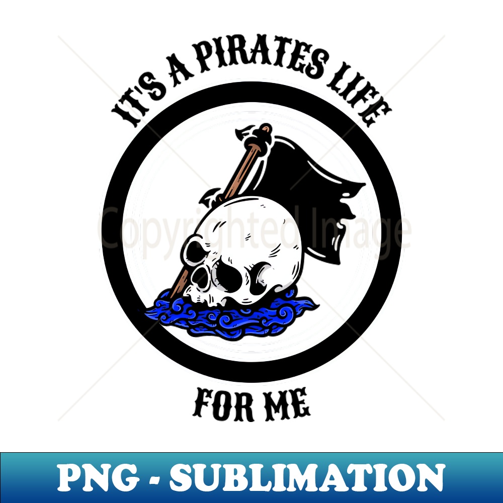 Its a pirates life for me pirates inspired - PNG Sublimation | Inspire ...