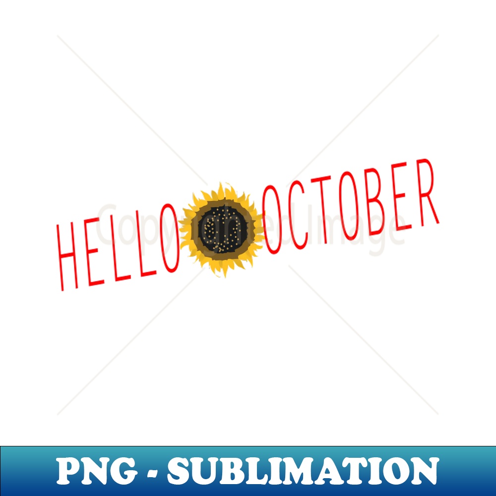 HELLO OCTOBER - Sublimation-Ready PNG File - Transform Your | Inspire ...