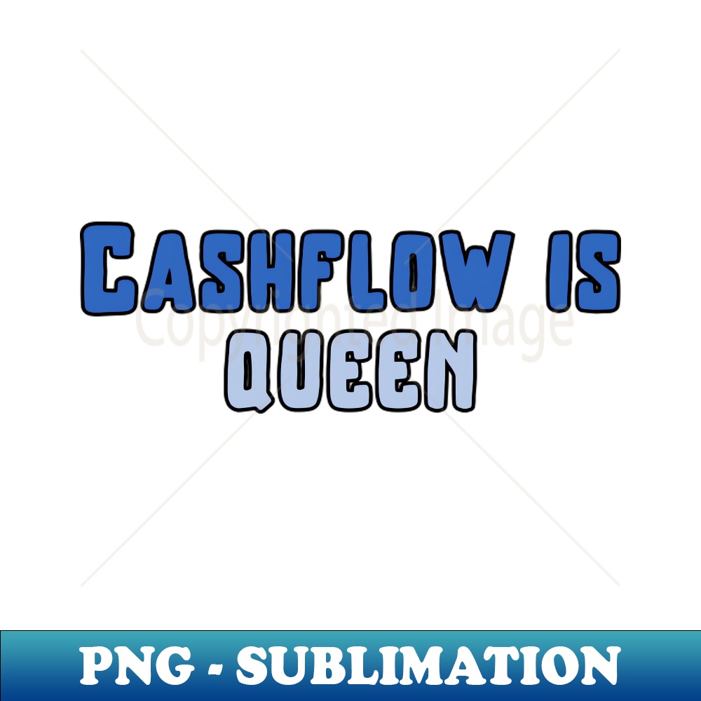 Cashflow is queen - Retro PNG Sublimation Digital Download - - Inspire ...