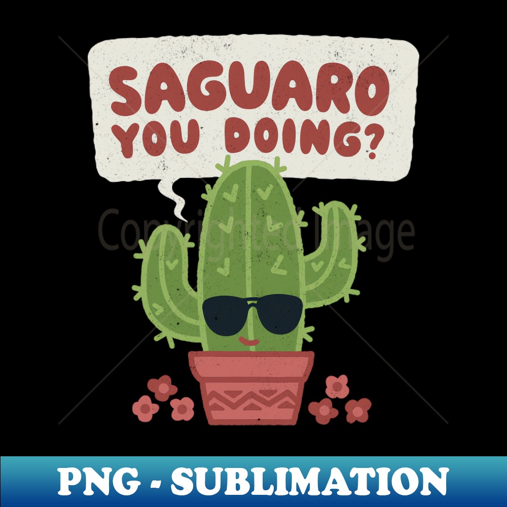 Saguaro Cool Kawaii Cactus - What you doin - Retro PNG Subli | Inspire ...