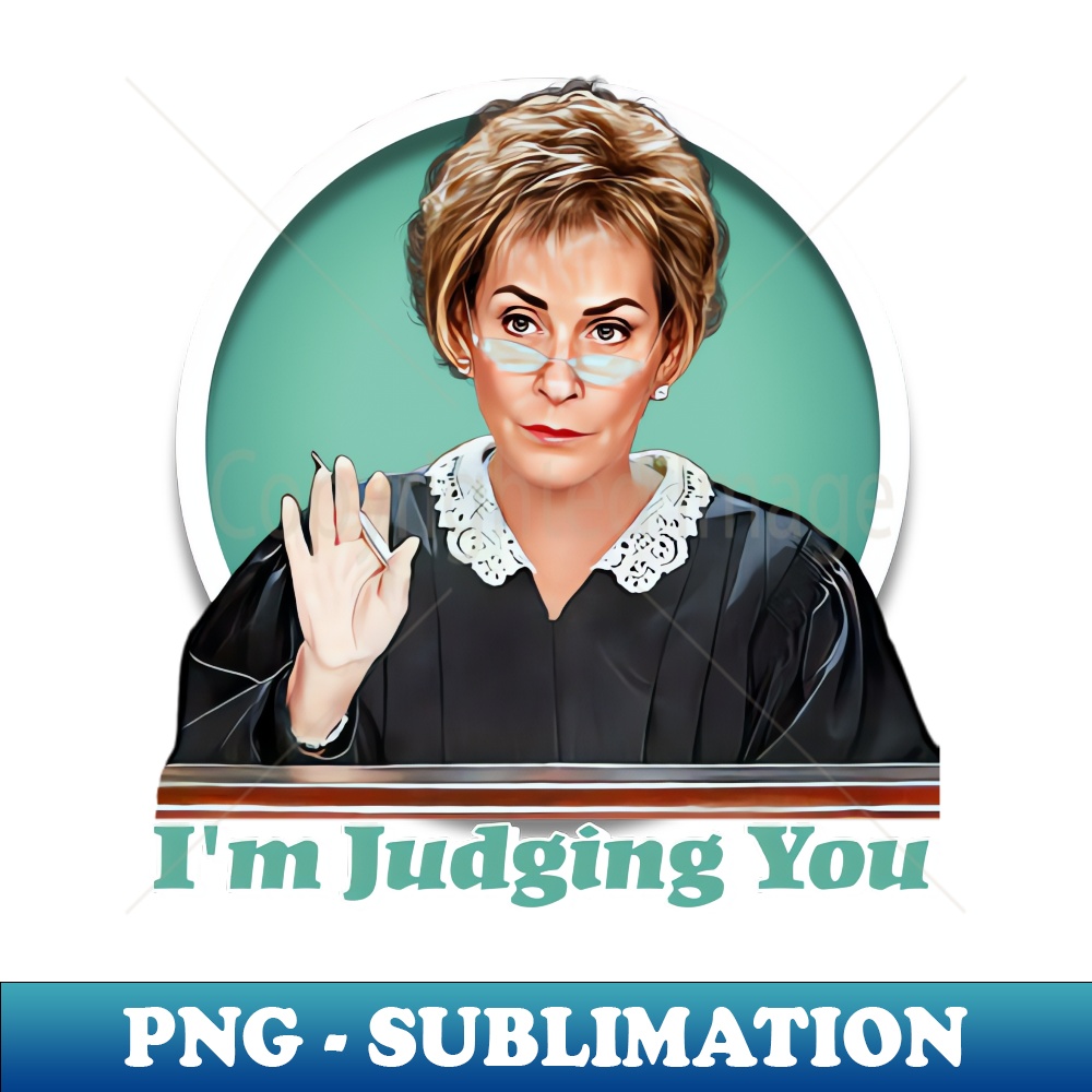 Judge Judy - PNG Transparent Sublimation Design - Perfect fo - Inspire Uplift