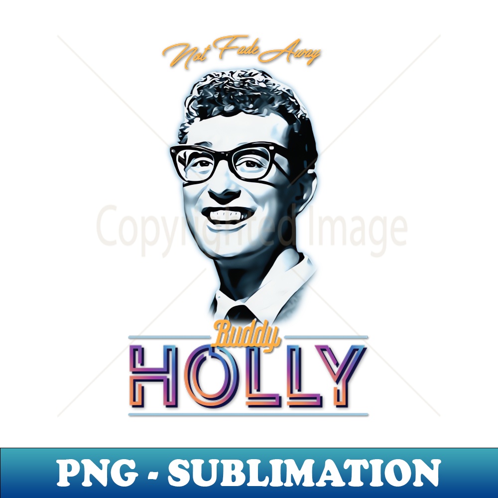 Buddy Holly - Not Fade Away - Instant Sublimation Digital Do | Inspire ...