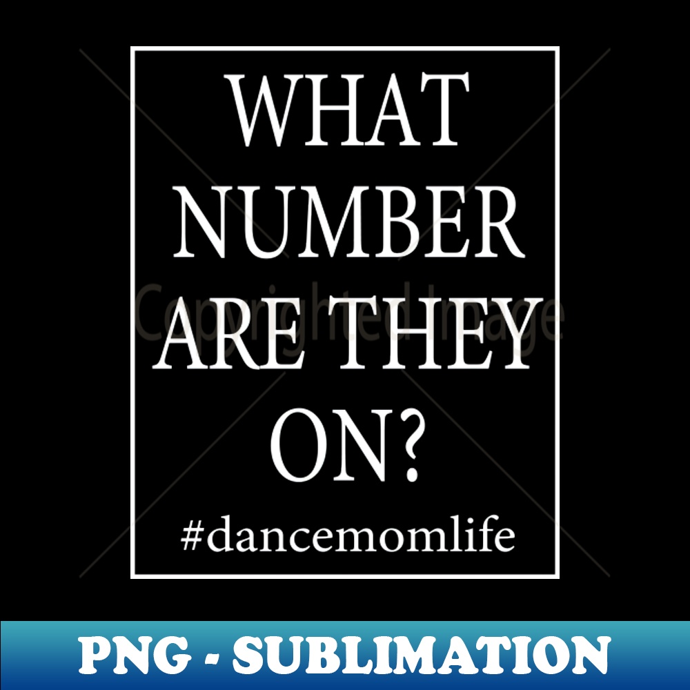 What Number Are They On Dance Mom Life Cool Dance Mom Squad | Inspire ...