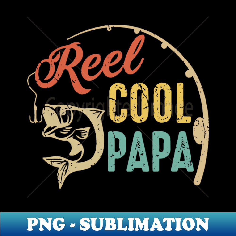 Reel Cool Papa Father Loves Fishing Fisherman - Trendy Subli | Inspire ...