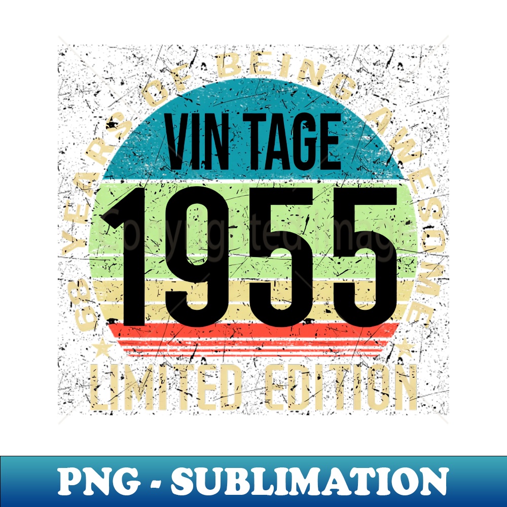 Vintage 1955 Limited Edition 68 Years Of Being Awesome - Vin | Inspire ...