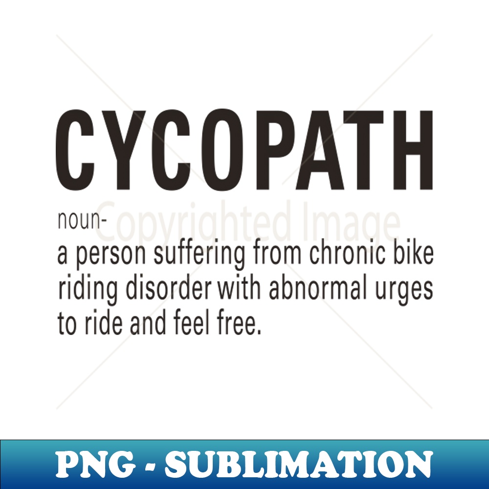 Cycopath noun definition cycling humor - PNG Transparent Sub | Inspire ...