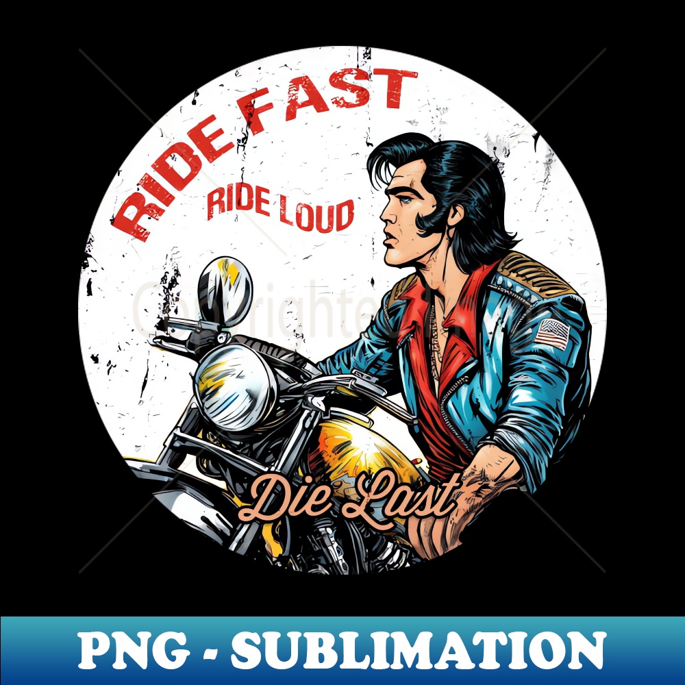 ride fast - die last - Digital Sublimation Download File - B | Inspire ...