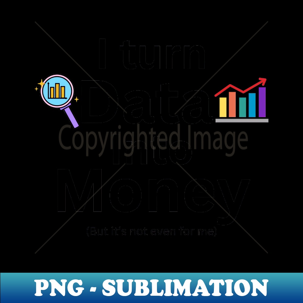 I turn data into money data analyst and data scientist - Ins | Inspire ...