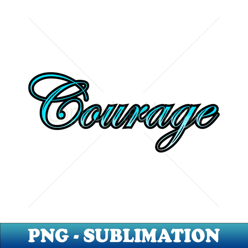 MINDSET - COURAGE - High-Resolution PNG Sublimation File - D | Inspire ...