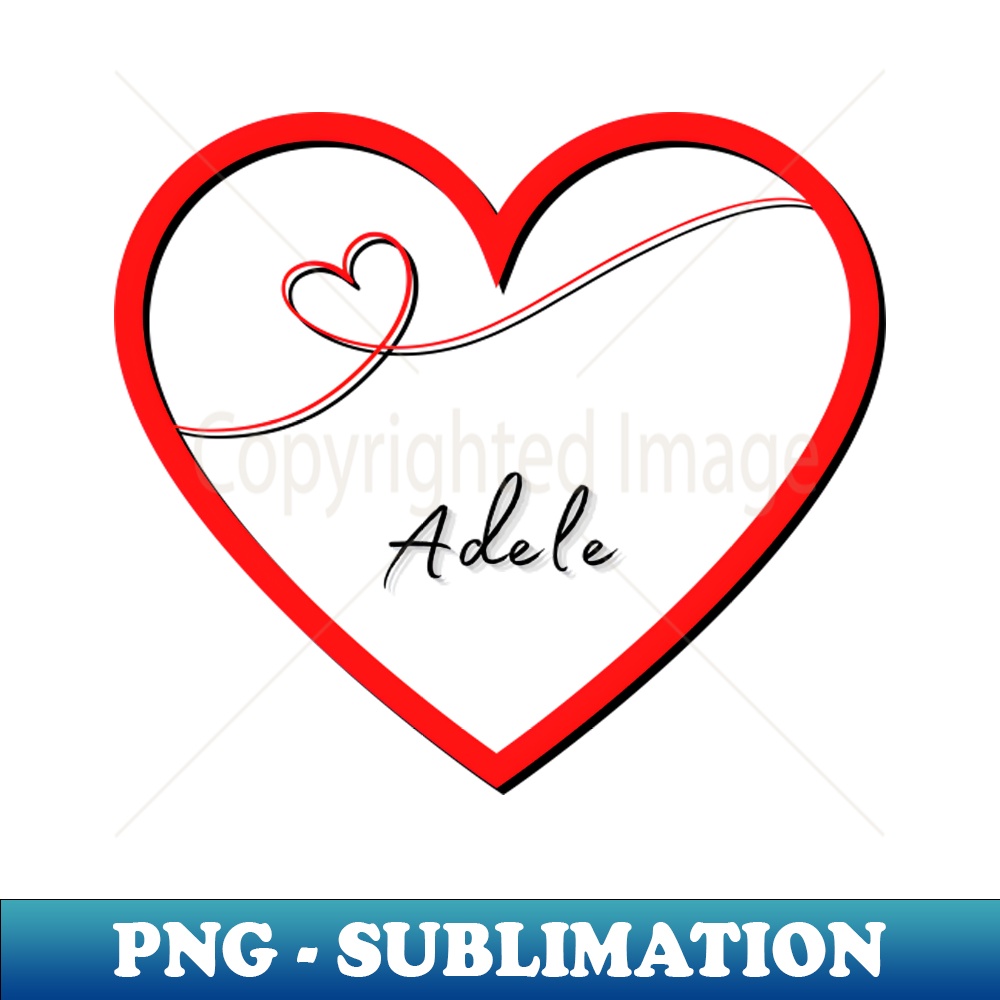 ADELE Name in Heart - Special Edition Sublimation PNG File | Inspire Uplift
