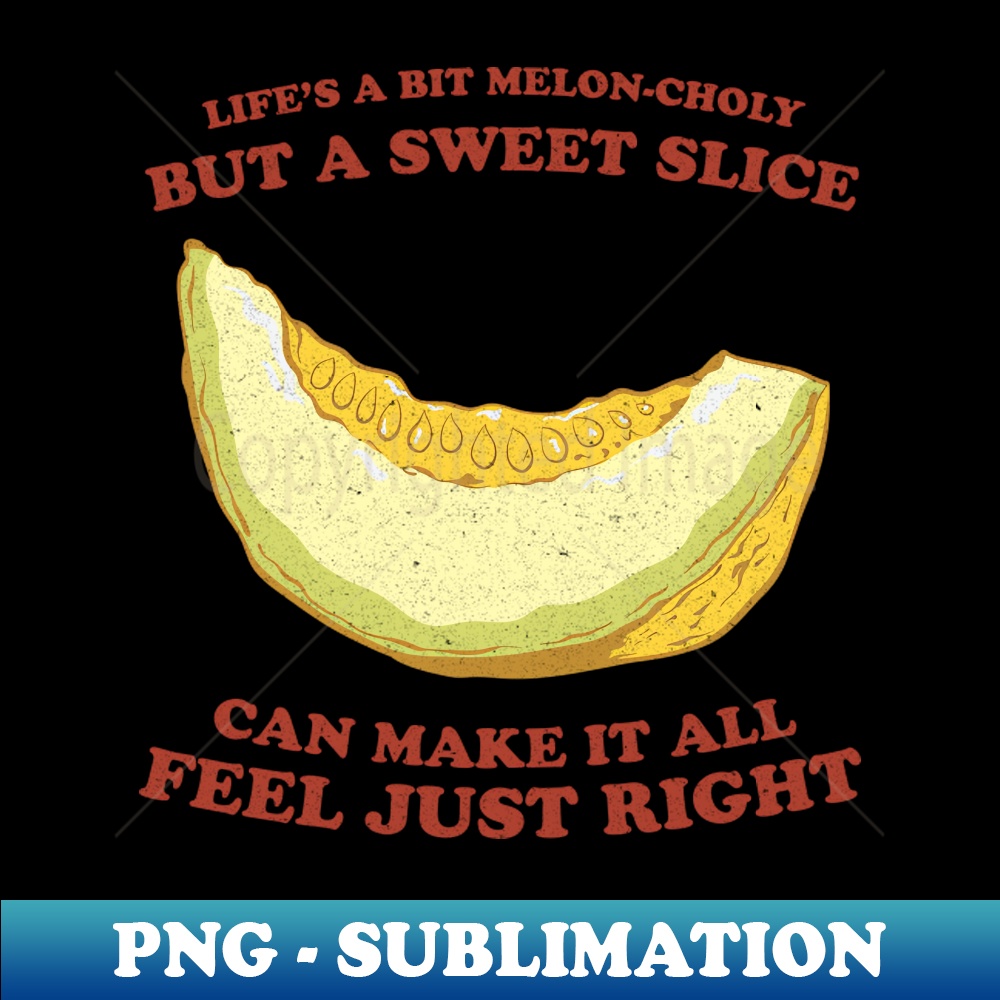 Melon - Choly - PNG Sublimation Digital Download - Perfect f | Inspire Uplift