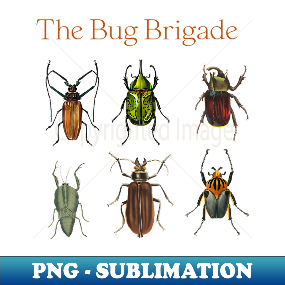 The Bug Brigade - Elegant Sublimation PNG Download - Stunnin | Inspire Uplift
