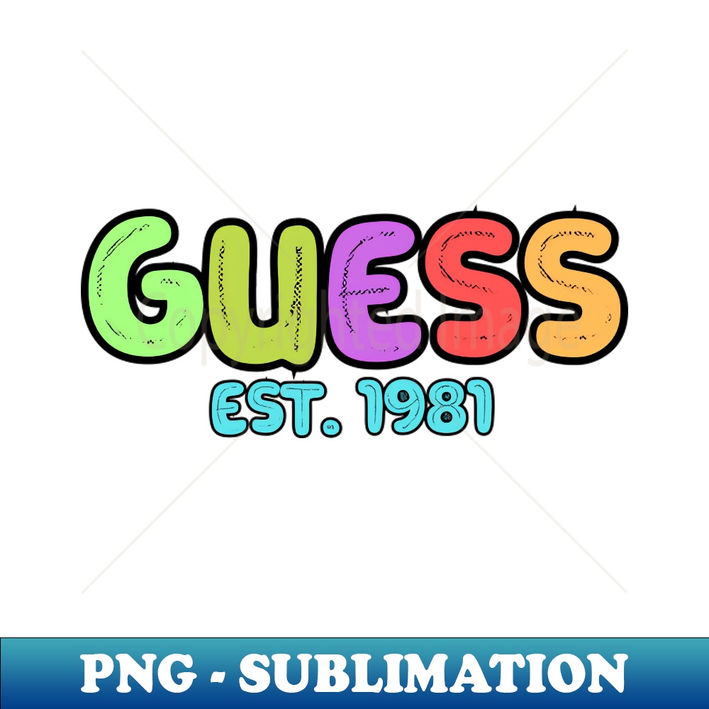 GUESS EST 1981 - Special Edition Sublimation PNG File - Capt | Inspire ...