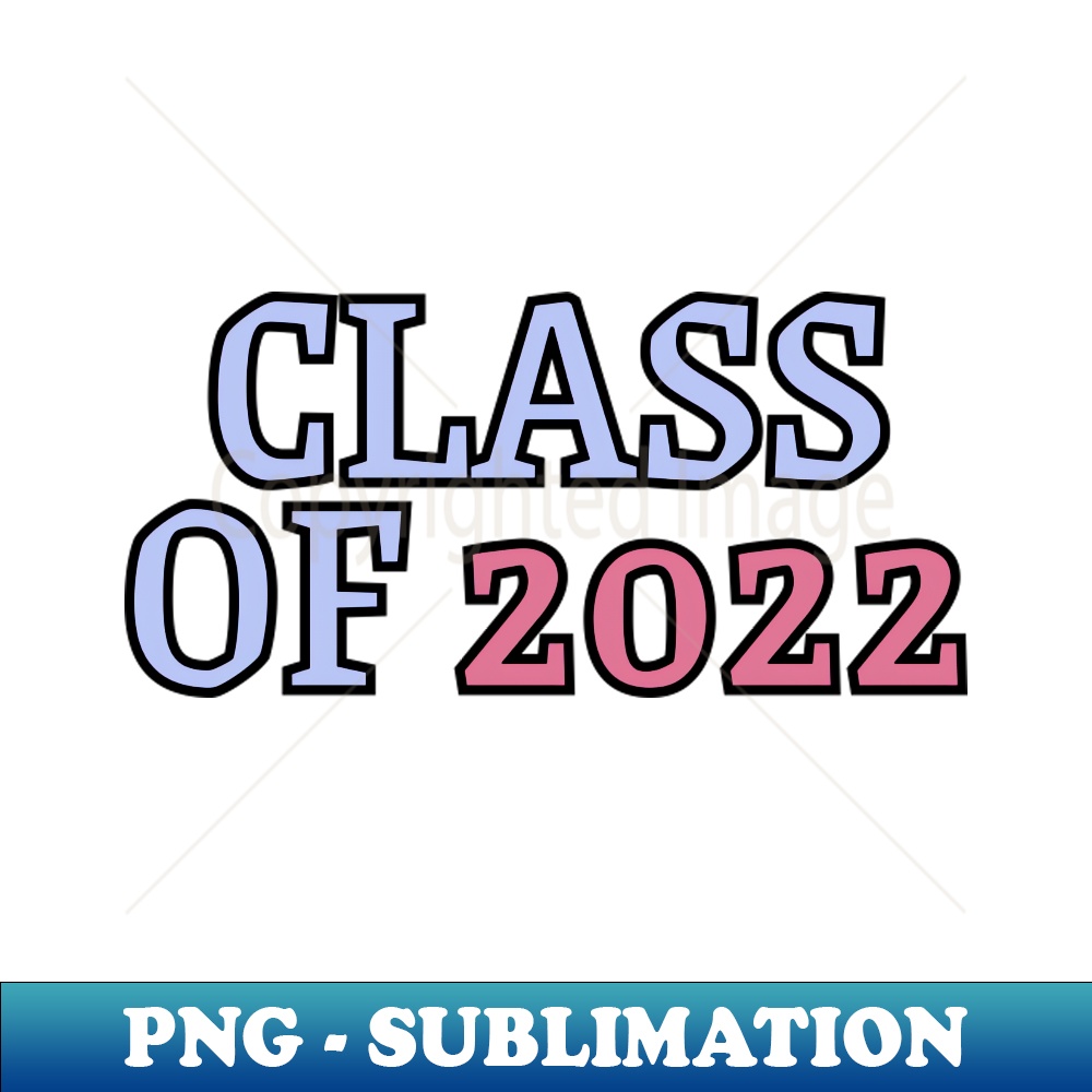Class of 2022 - Retro PNG Sublimation Digital Download - Fas | Inspire ...