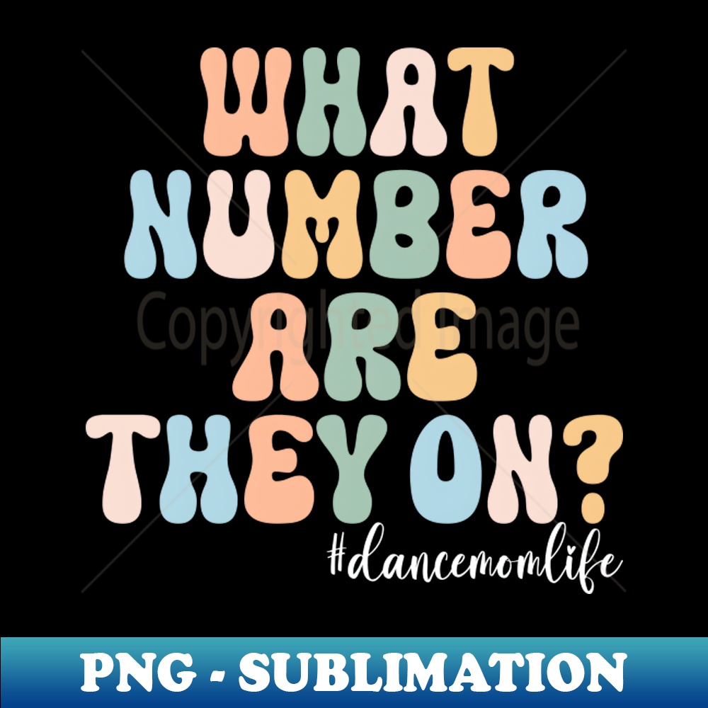 Retro Groovy What Number Are They On Dance Mom Life - PNG Su | Inspire ...