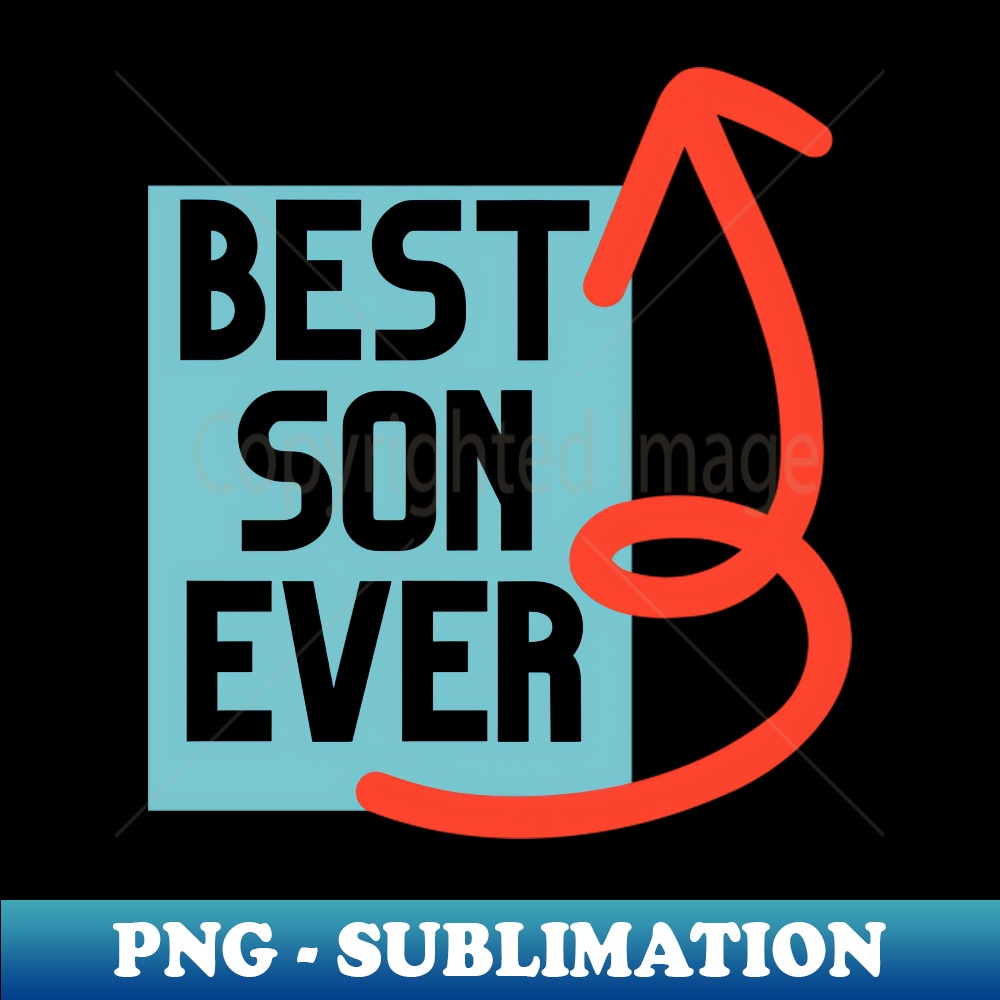 BEST SON EVER - PNG Sublimation Digital Download - Perfect f - Inspire ...