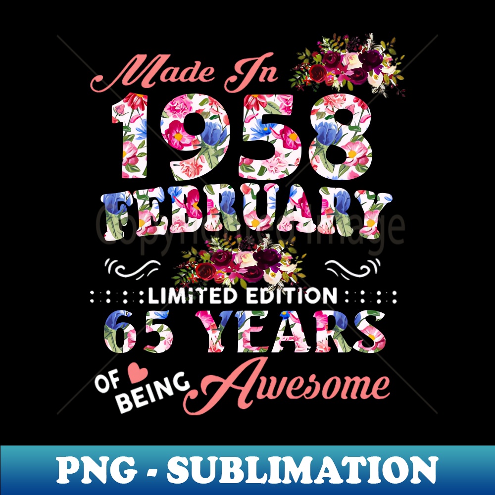Flower Made In 1958 February 65 Years Of Being Awesome - Tre | Inspire ...