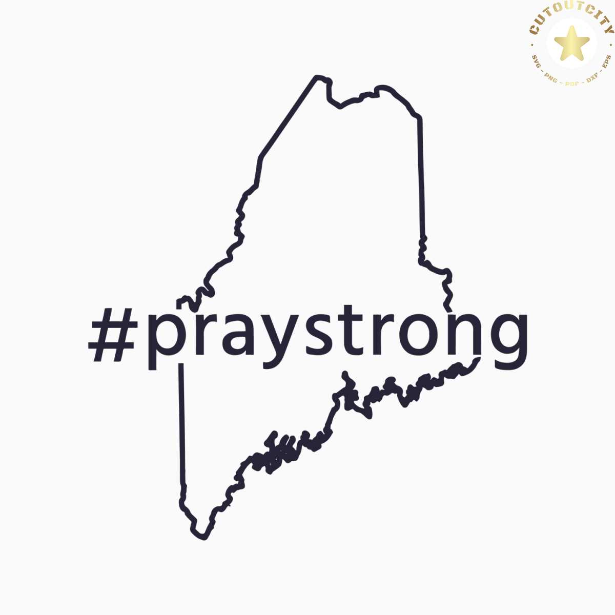 Lewiston Maine Map Pray Strong SVG Cutting Digital File | Inspire Uplift