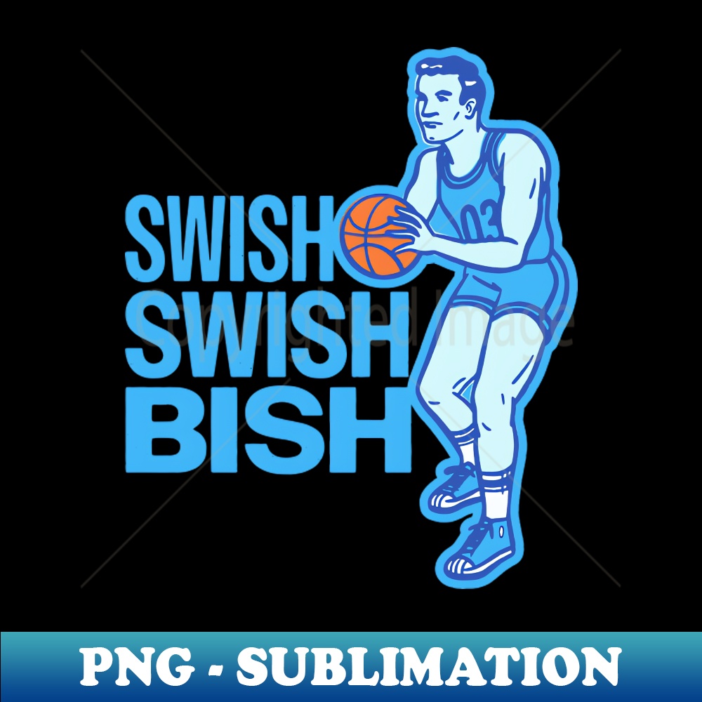 Swish Swish Bish - Trash Talk Basketball - High-Resolution P - Inspire ...
