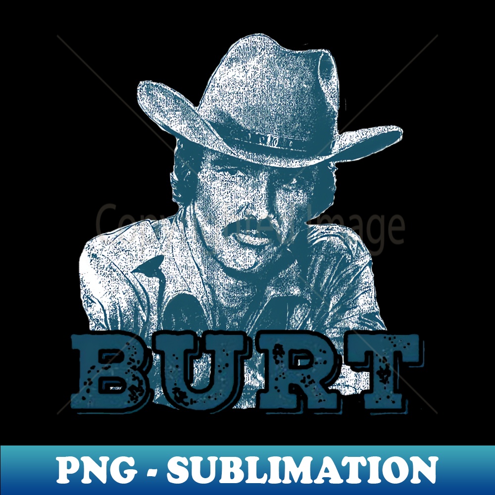 Burt Reynolds - Burt - PNG Transparent Sublimation Design - - Inspire ...