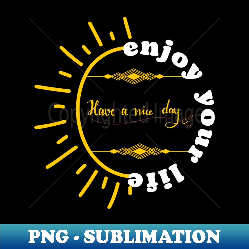 Enjoy your life - Elegant Sublimation PNG Download - Defying | Inspire ...