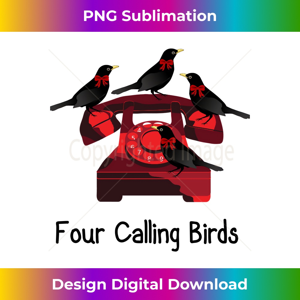 Funny Four Calling Birds Funny Twelve Days of Christmas Long - Inspire Uplift