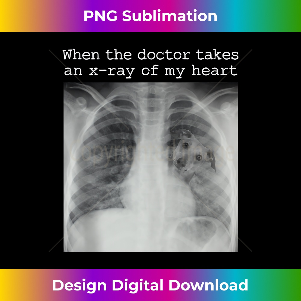 When The Doctor Takes an X-ray of My Heart Greyhound Mom Tan - Inspire ...