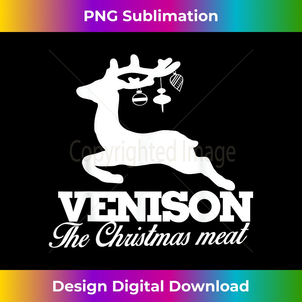 Venison the Christmas meat - Crafted Sublimation Digital Dow - Inspire ...
