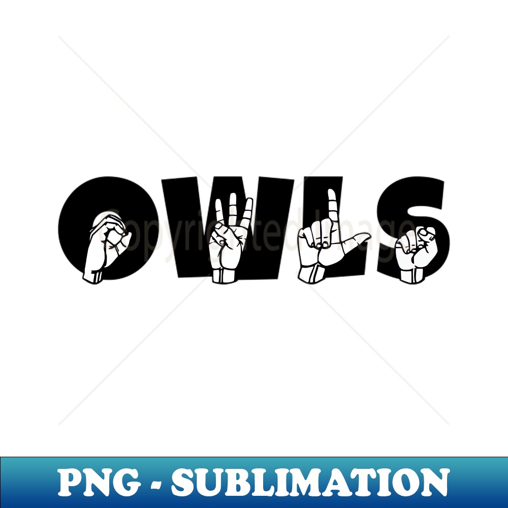 OWLS ASL Sign Language Design - PNG Transparent Sublimation | Inspire ...