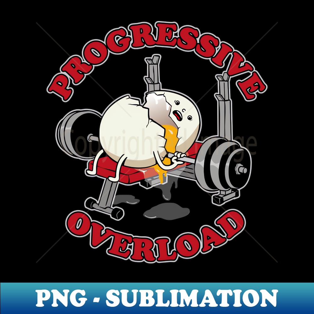 Progressive Overload - High-Resolution PNG Sublimation File - Inspire ...
