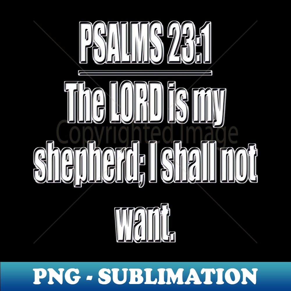 Psalm 231 King James Version Bible verse The Lord is my shep | Inspire ...