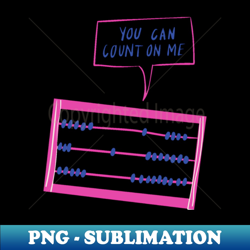 You Can count on me - Aesthetic Sublimation Digital File - T | Inspire ...