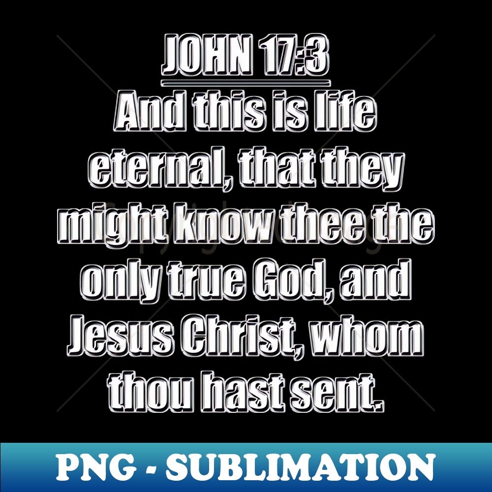 Bible Verse John 173 KJV - Signature Sublimation PNG File - | Inspire ...