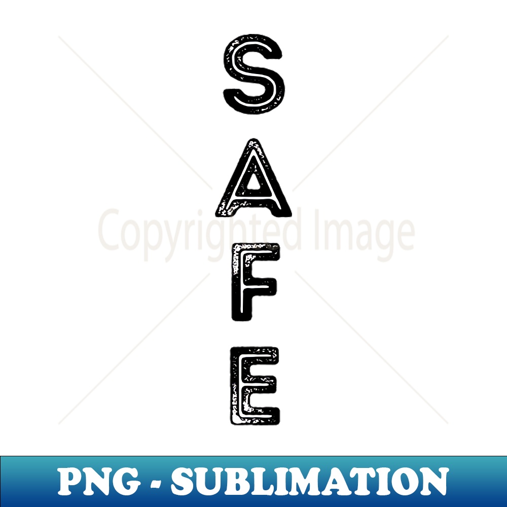 Black and White Rustic Retro Capital Letters Word SAFE - Hig - Inspire ...