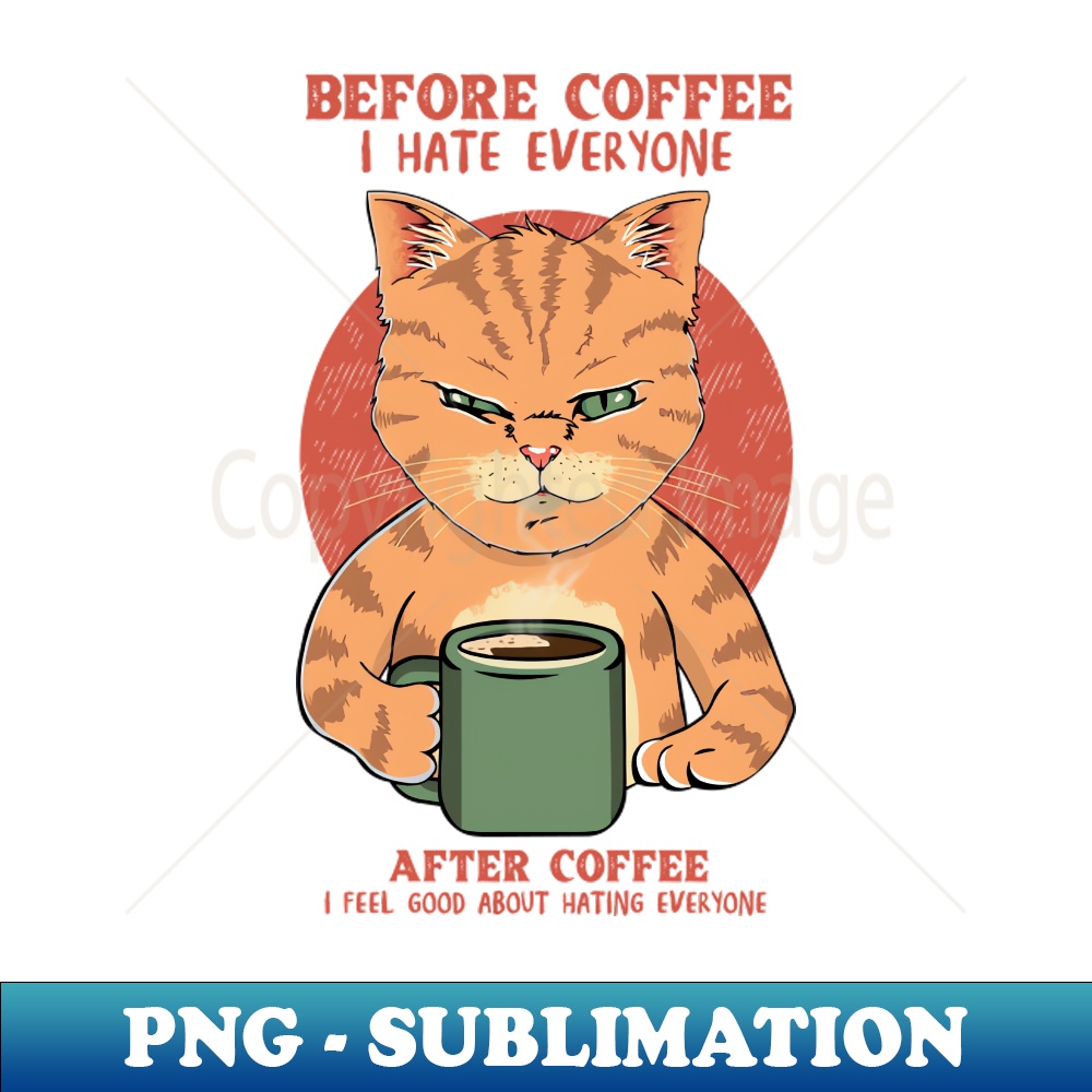 Before Coffe I Hate Everyone After Coffee I Feel Good About | Inspire ...