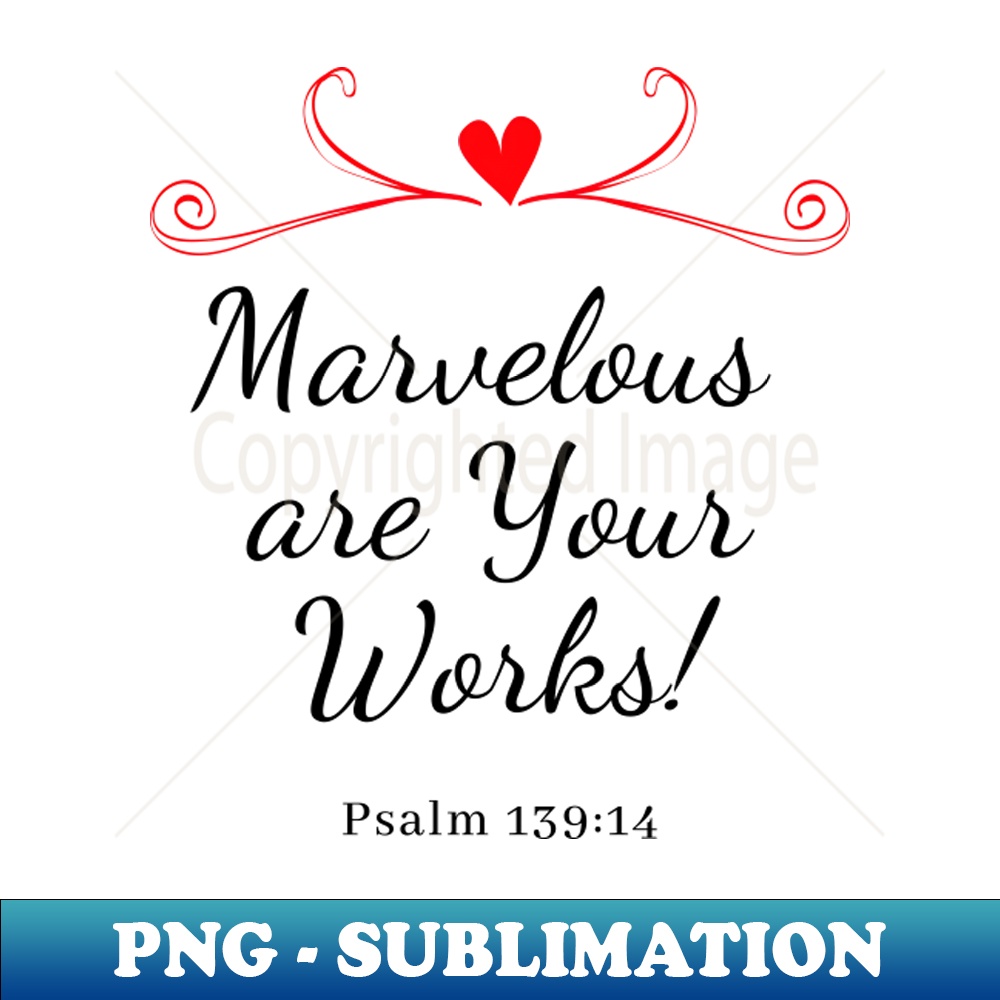 Bible Verse - Marvelous Are Your Works - Psalm 13914 - Motiv | Inspire ...