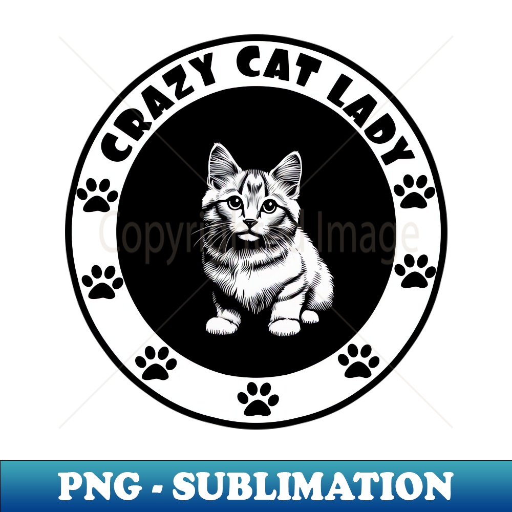 Black White CRAZY CAT LADY - Exclusive Sublimation Digital | Inspire Uplift