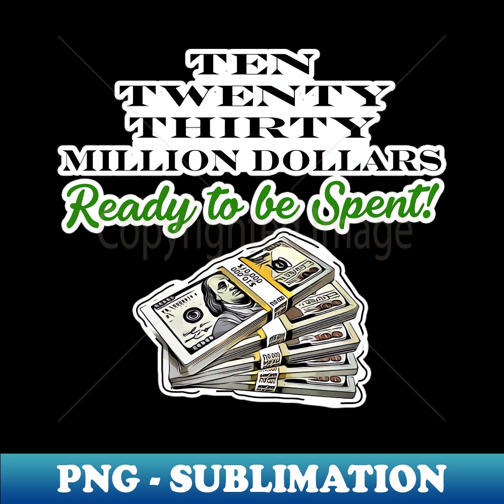Ten Twenty Thirty Million Dollars Ready to be Spent - Exclus | Inspire ...
