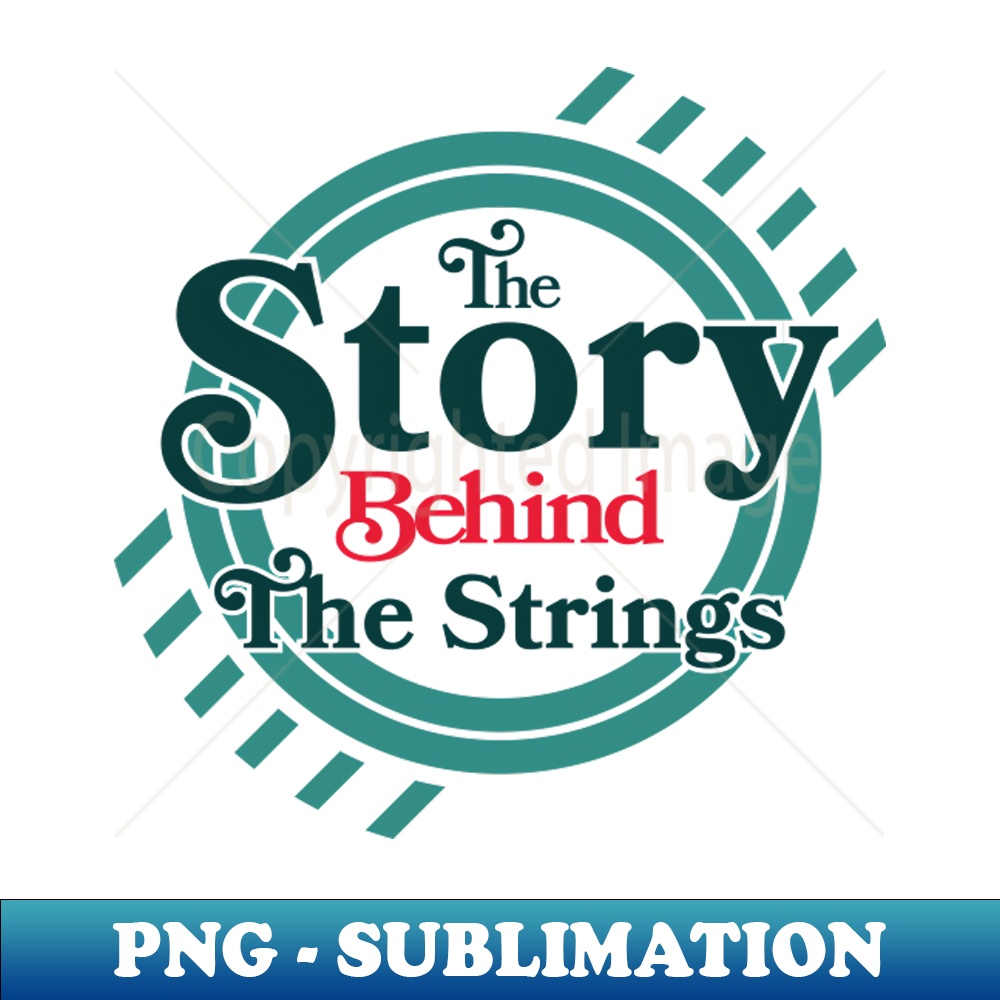 The Story Behind The Strings - Logo 2 - Instant Sublimation | Inspire ...