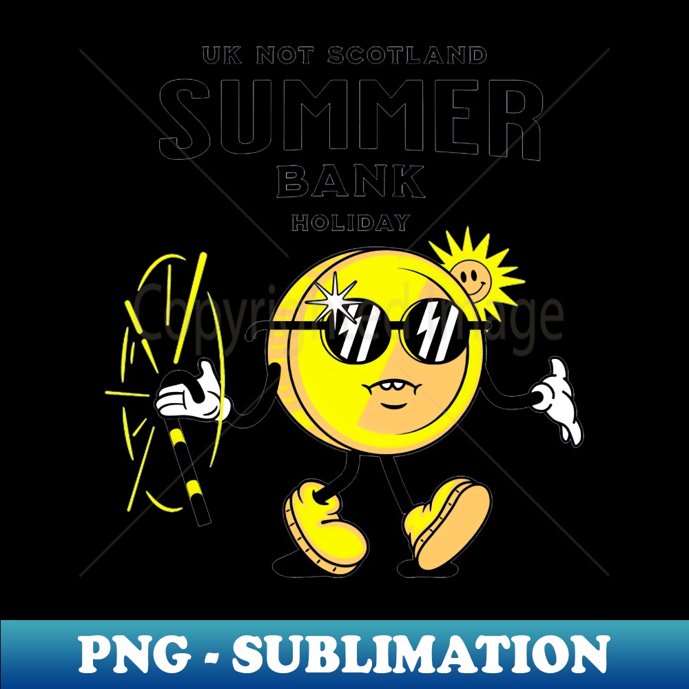 UK Not Scotland Summer Bank Holiday - Exclusive Sublimation | Inspire ...