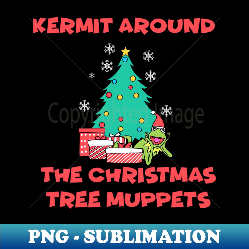 Kermit Around The Christmas Tree Muppets - Trendy Sublimatio | Inspire Uplift