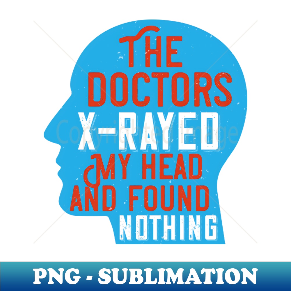 Medicine - Doctors X-Rayed My Head - PNG Transparent Digital - Inspire ...