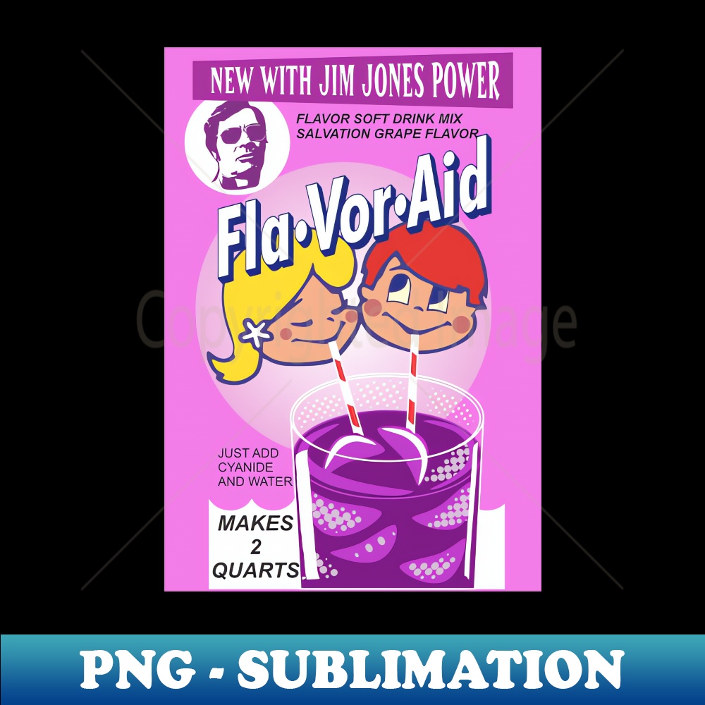 Jonestown Flavor Aid - Jim Jones - Cults - Professional Subl | Inspire ...