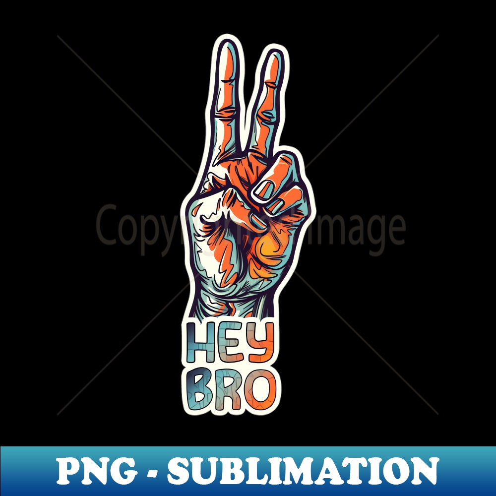 HEY BRO - Retro PNG Sublimation Digital Download - Enhance Y | Inspire Uplift