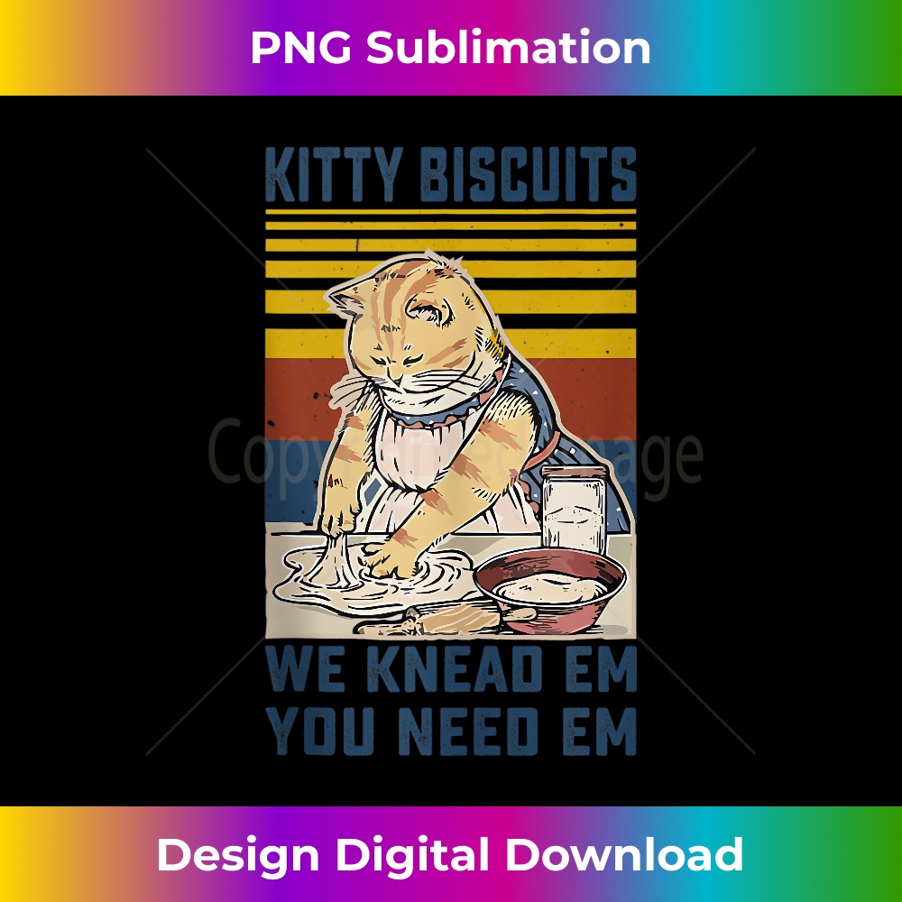 Kitty Biscuits We Knead Em You Need Em Cats Baking Tank T - | Inspire Uplift