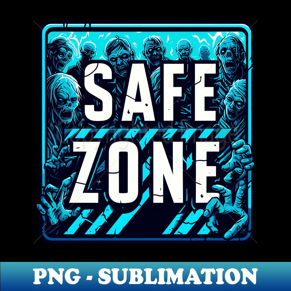 Zombie apocalypse Safe zone - PNG Sublimation Digital Downlo | Inspire ...