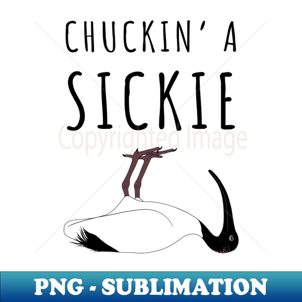 Bin Chicken Chucking A Sickie - Sublimation-Ready PNG File - - Inspire ...