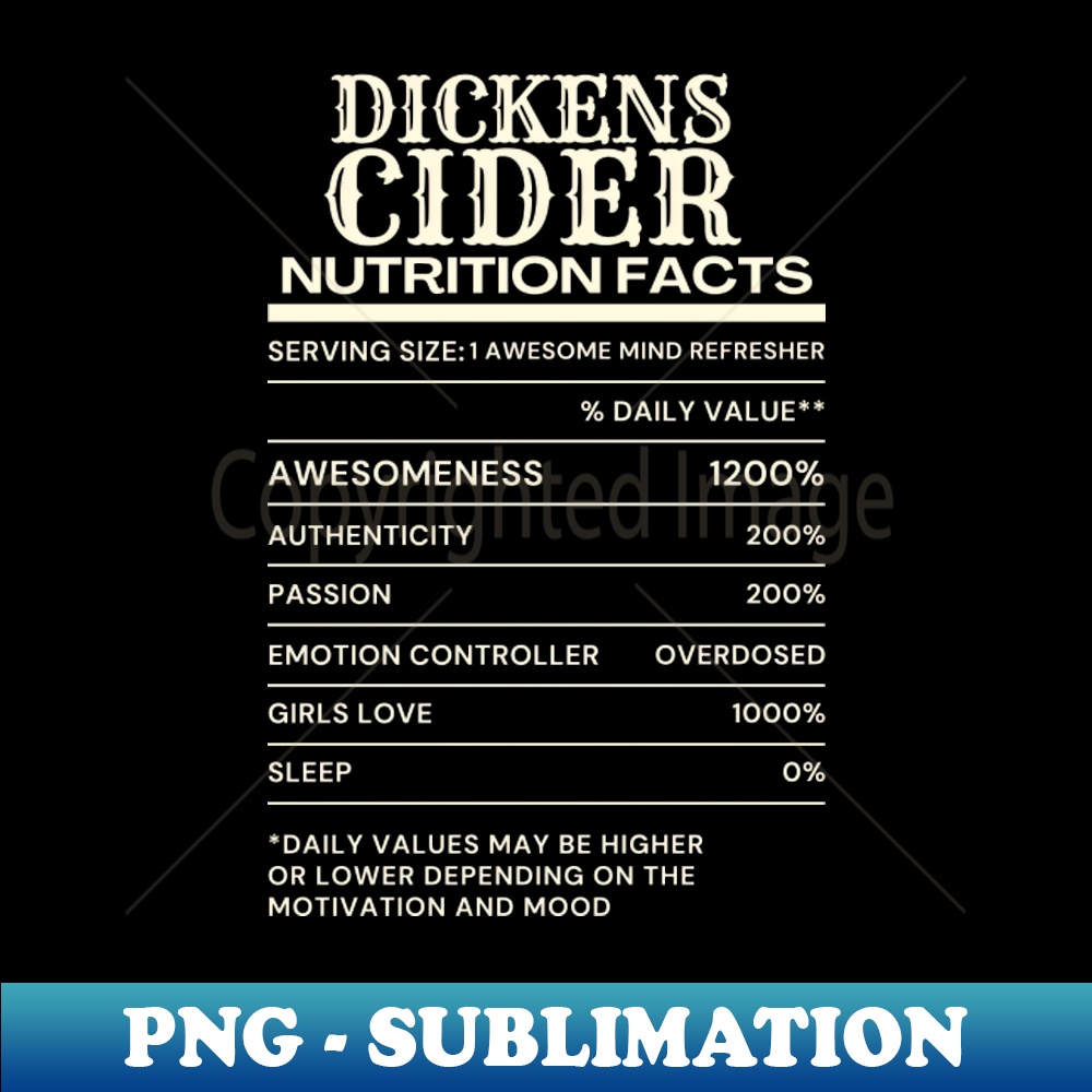 Funny Nutrition Facts Of Dickens Cider - Stylish Sublimation | Inspire ...