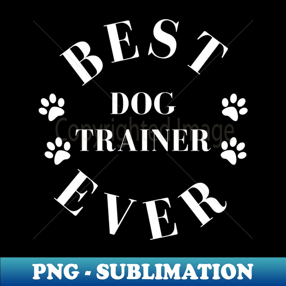 Best Dog Trainer Ever Dog Trainer Gift Worlds Best Dog Train | Inspire ...